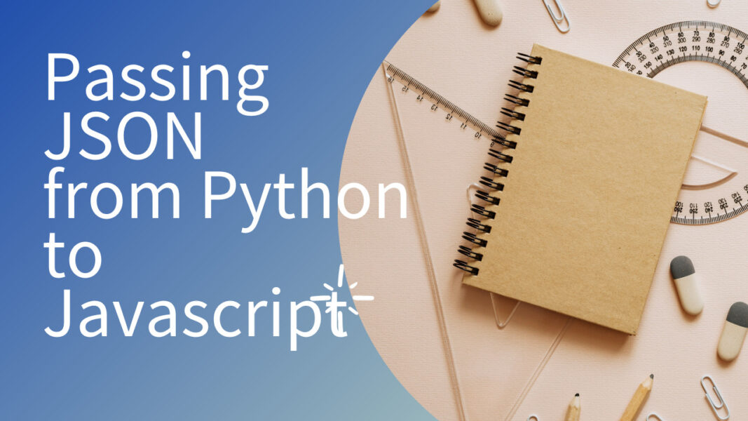 PythonからJavascriptにパイプでJSONを渡す - make it easy