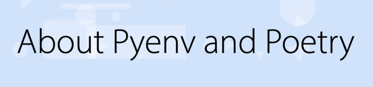 【備忘録】pyenvとpoetryの使い方 - make it easy